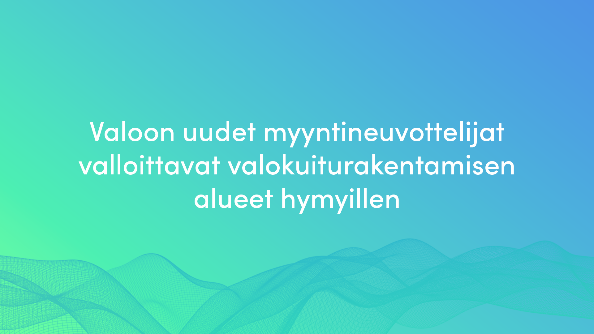 Valoon uusien myyntineuvottelijoiden perehdytys - Valoo
