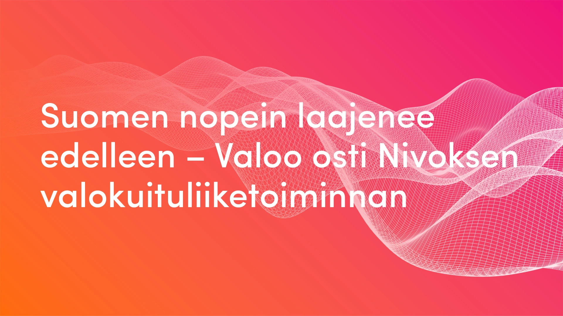 Valoo & Nivos - Usein kysyttyä - Valoo